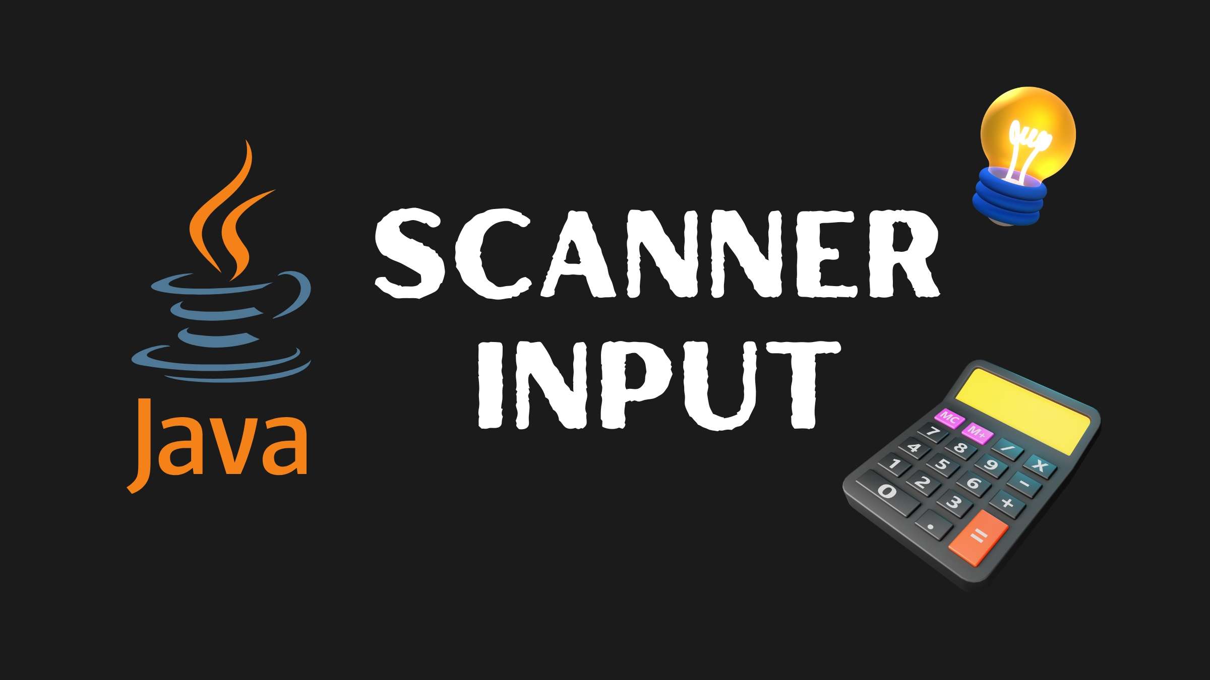 Day 4 Java Tutorial: Scanner Input + Build a Basic Calculator